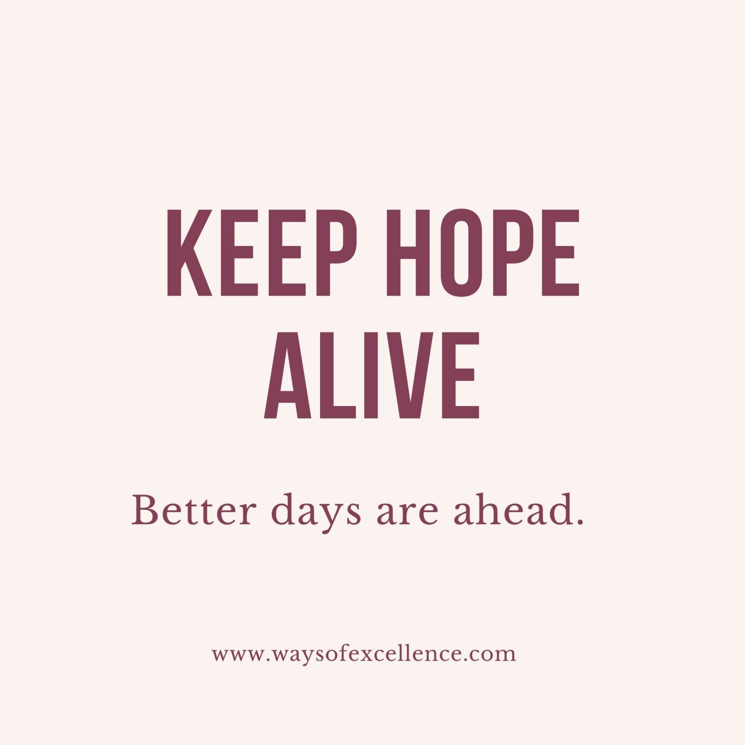Why hope matters in a time of crisis. – Ways of Excellence